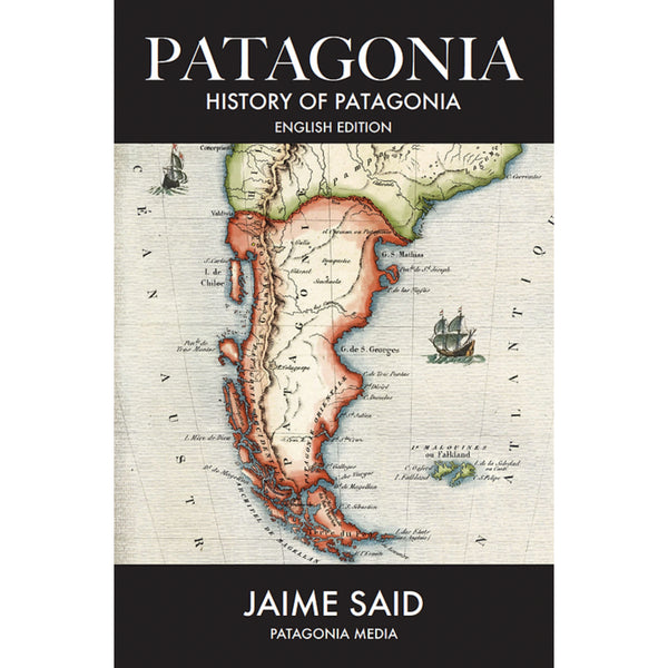PATAGONIA History of Patagonia – BookExpress Chile